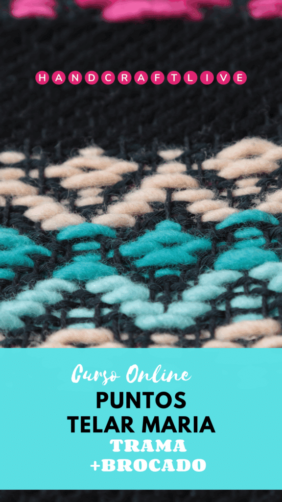 Curso Puntos de trama y brocado en Telar María – Escuela Handcraftlive